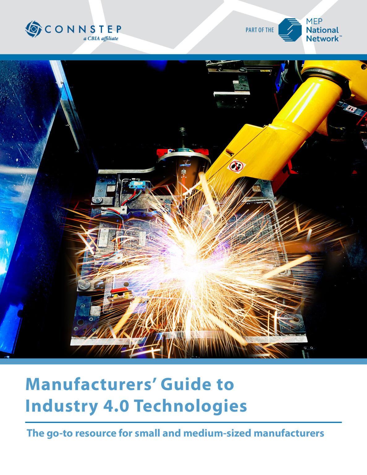 Download Manufacturers Guide to Industry 4.0 Technologies - CONNSTEP Download Manufacturers Guide to Industry 4.0 Technologies - CONNSTEP