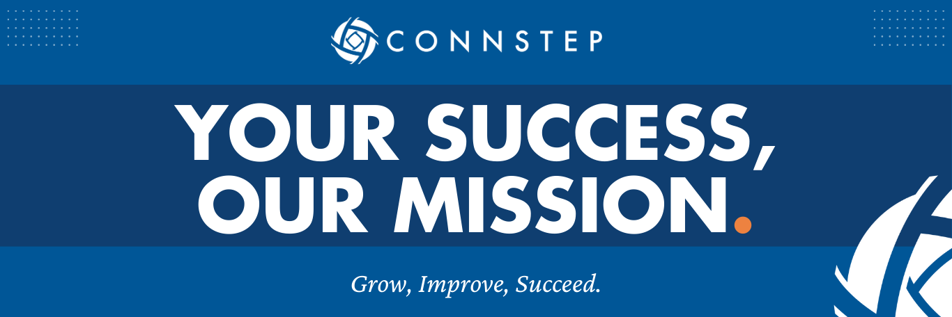 CONNSTEP Organizational Announcement - CONNSTEP CONNSTEP Organizational Announcement - CONNSTEP